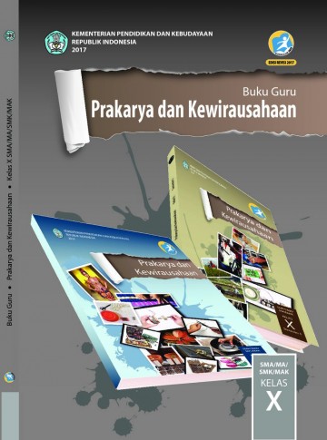 Prakarya dan Kewirausahaan; Buku Guru SMA-MA-SMK-MAK Kelas X – e-Baca