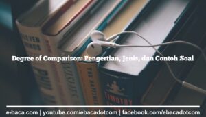 Degree of Comparison: Pengertian, Jenis, dan Contoh Soal – e-Baca