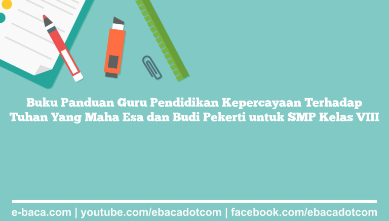Buku Panduan Guru Pendidikan Kepercayaan Terhadap Tuhan Yang Maha Esa dan Budi Pekerti untuk SMP ...