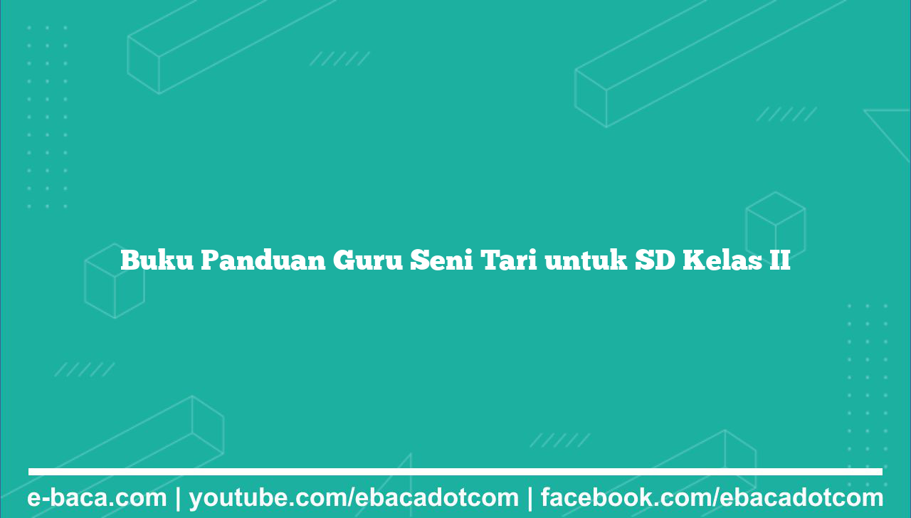 Buku Panduan Guru Seni Tari untuk SD Kelas II – e-Baca