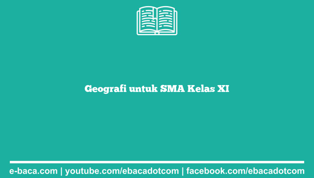 Geografi untuk SMA Kelas XI – e-Baca