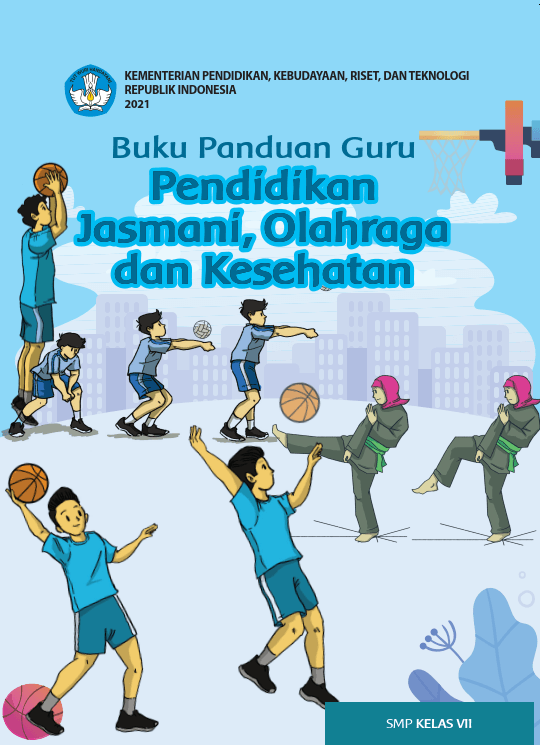 Buku Panduan Guru Pendidikan Jasmani, Olahraga, dan Kesehatan untuk SMP Kelas VII – e-Baca