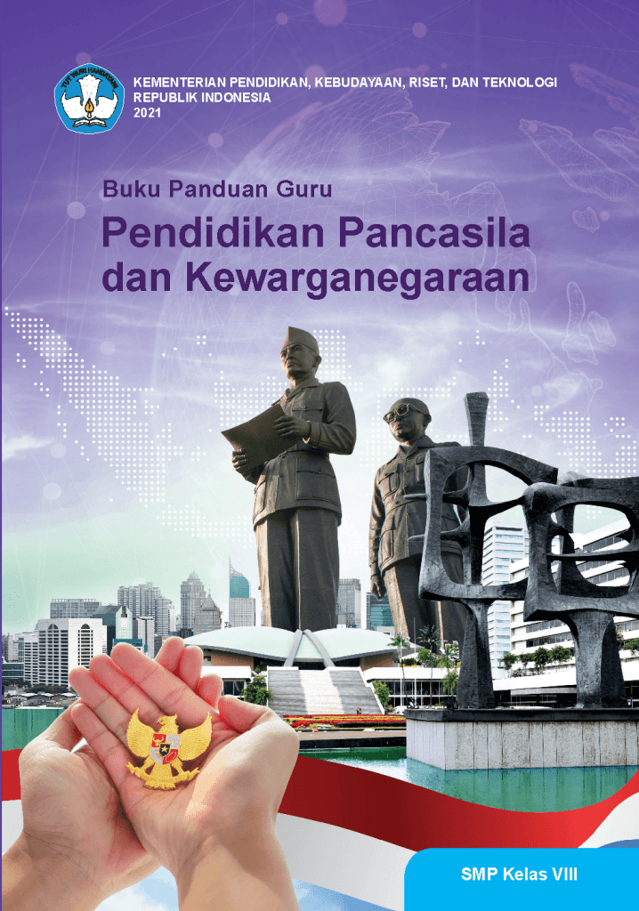 Buku Panduan Guru Pendidikan Pancasila dan Kewarganegaraan untuk SMP Kelas VIII – e-Baca