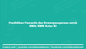 Pendidikan Pancasila dan Kewarganegaraan untuk SMA/SMK Kelas XI – e-Baca