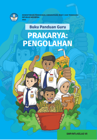 Buku Panduan Guru Prakarya: Pengolahan untuk SMP/MTs Kelas VII – e-Baca