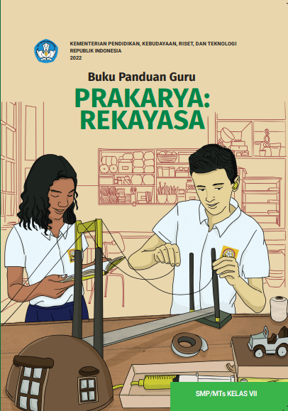 Buku Panduan Guru Prakarya: Rekayasa untuk SMP/MTs Kelas VII – e-Baca